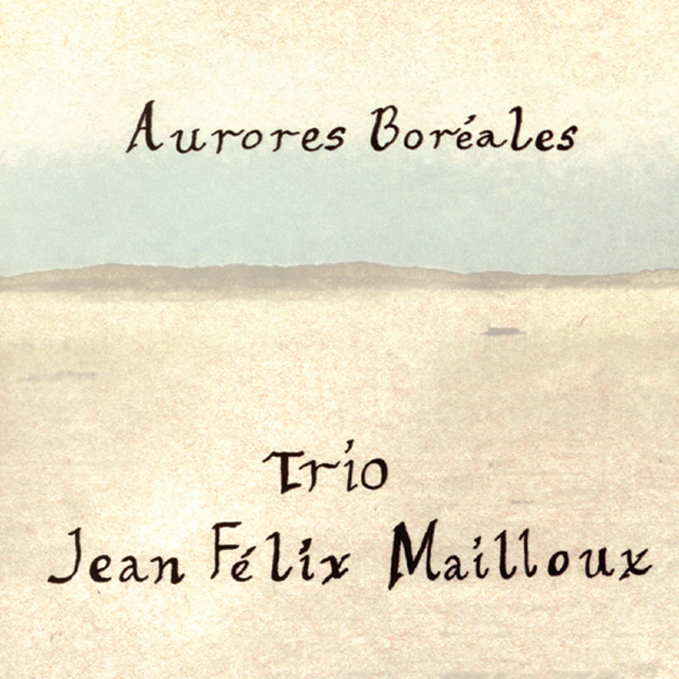 Aurores boréales — Trio Jean Félix Mailloux — Malasartes musique ...